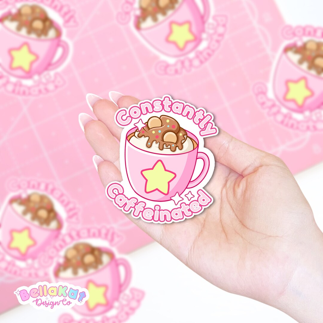 Constantly Caffeinated Aesthetic Coffee Sticker Cute Self Care Drink ...