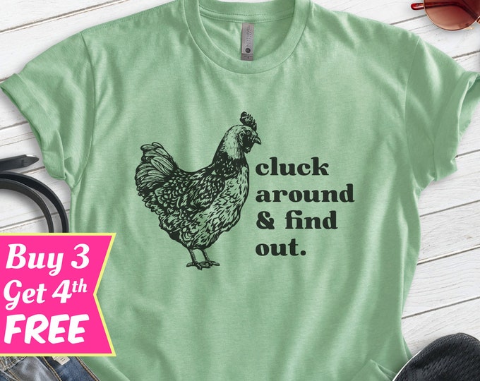 Cluck Around and Find Out Chicken Shirt Unisex T-shirt - Etsy