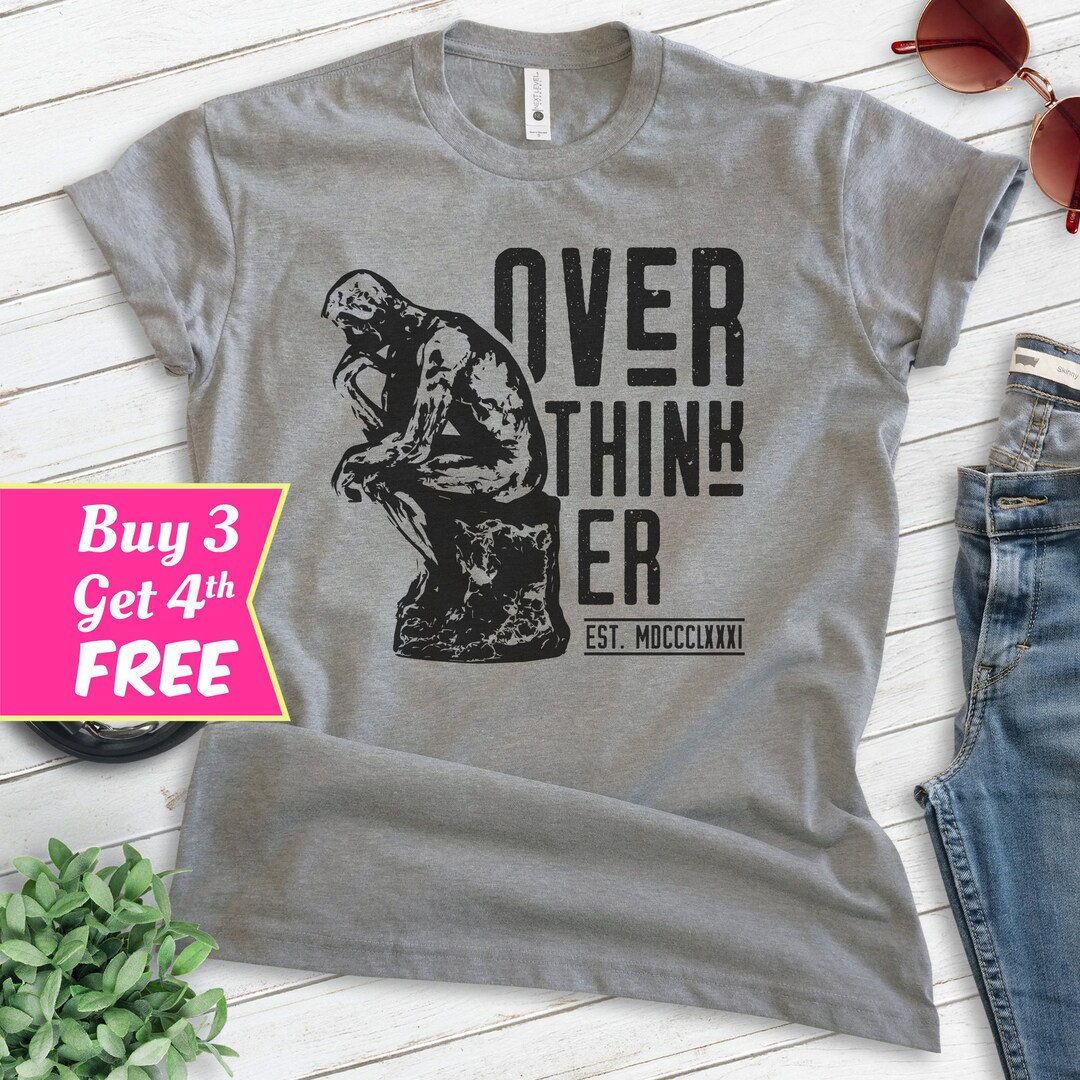 Overthinker Shirt, Unisex T-shirt, Overthinking Shirt, Thinker Shirt - Etsy