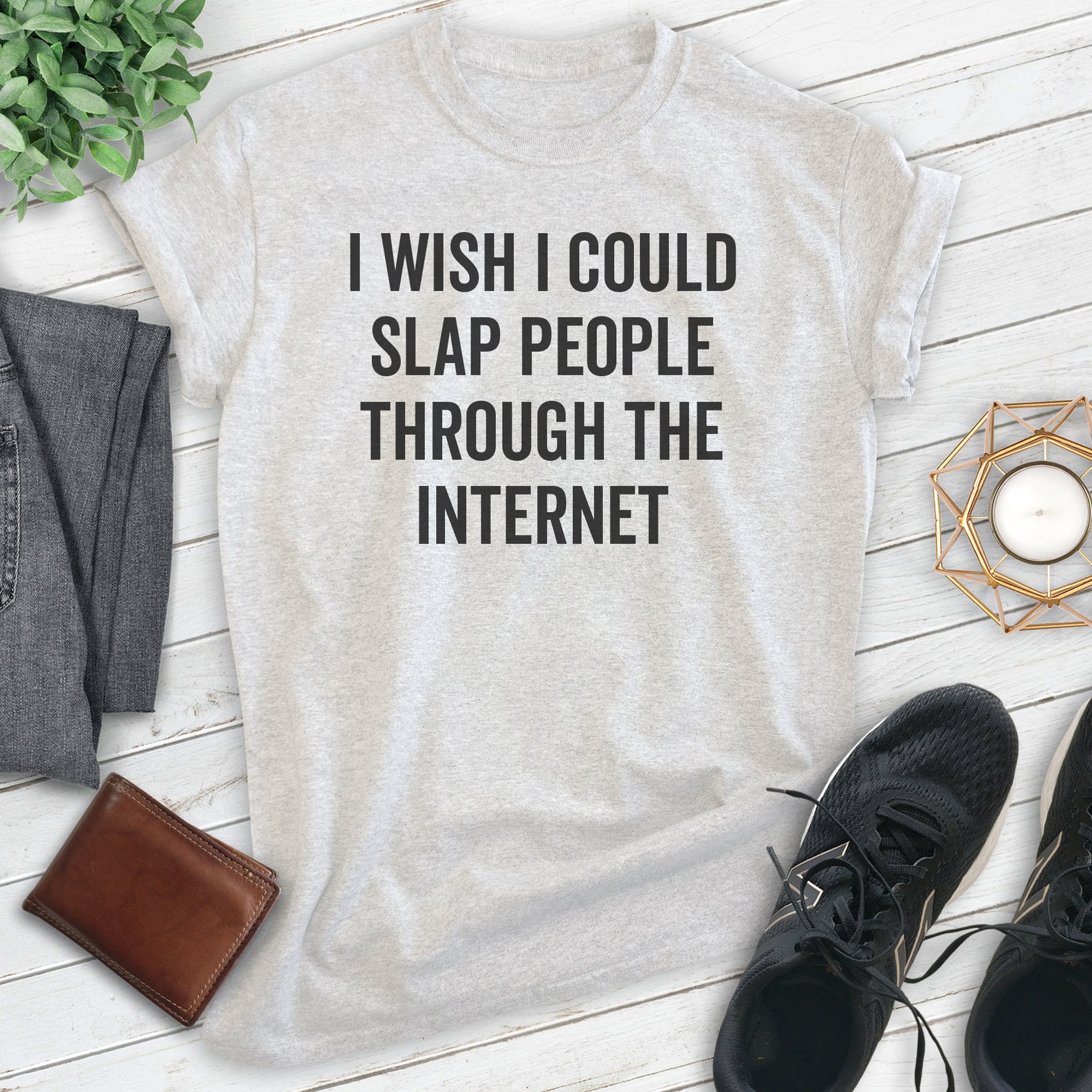 I Wish I Could Slap People Through The Internet Shirt Unisex | Etsy