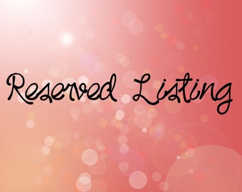 Reserved Listing | Etsy