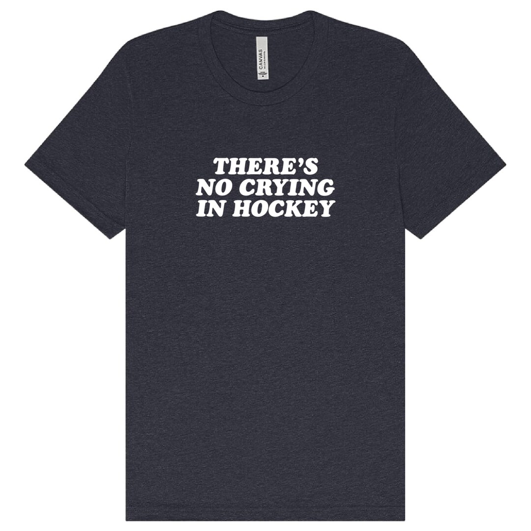 There's No Crying in Hockey Hockey Shirt Funny Hockey Tee Hockey Game ...