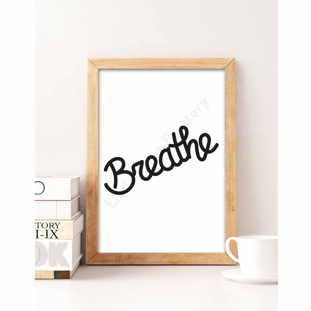 BREATHE PRINT, Breathe, Word Art, Wall Art, Bedroom, Livingroom ...