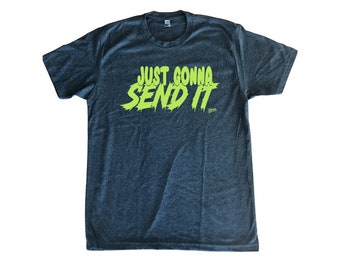 Just Gonna Send It Shirt - Etsy
