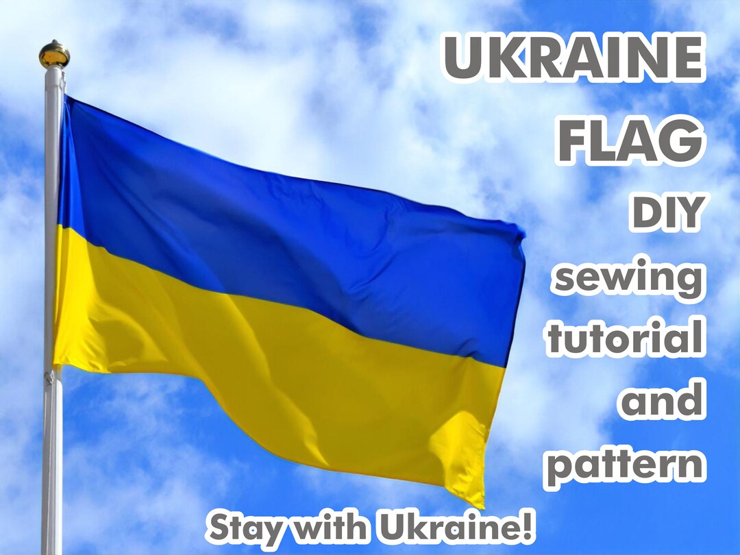 Ukraine Flag Sewing Tutorial - Sewing Pattern PDF - Stay With Ukraine ...