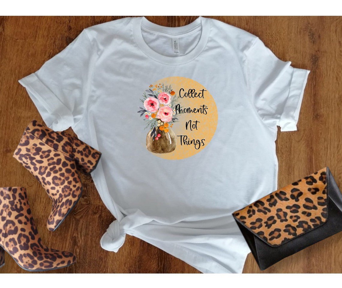Collect Moments Not Things Png Spring Sublimation | Etsy