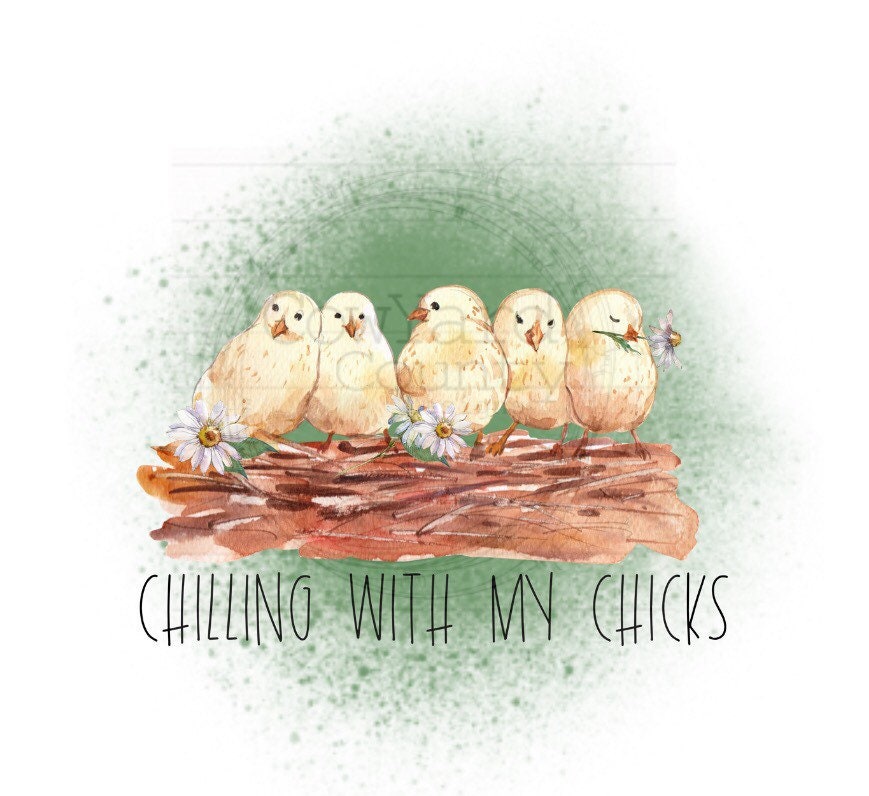 Chilling With My Chicks Png Farm Sublimation Sublimation - Etsy