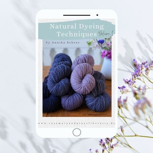 Natural Dyeing Techniques Ebook, Learn How to Botanically Dye Solid ...