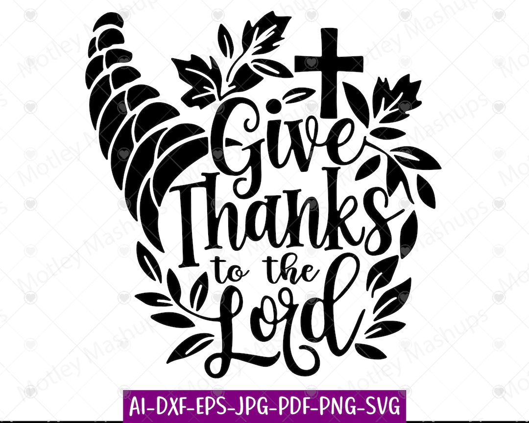 Thanksgiving Cornucopia SVG, Give Thanks Scripture, Christian Fall ...
