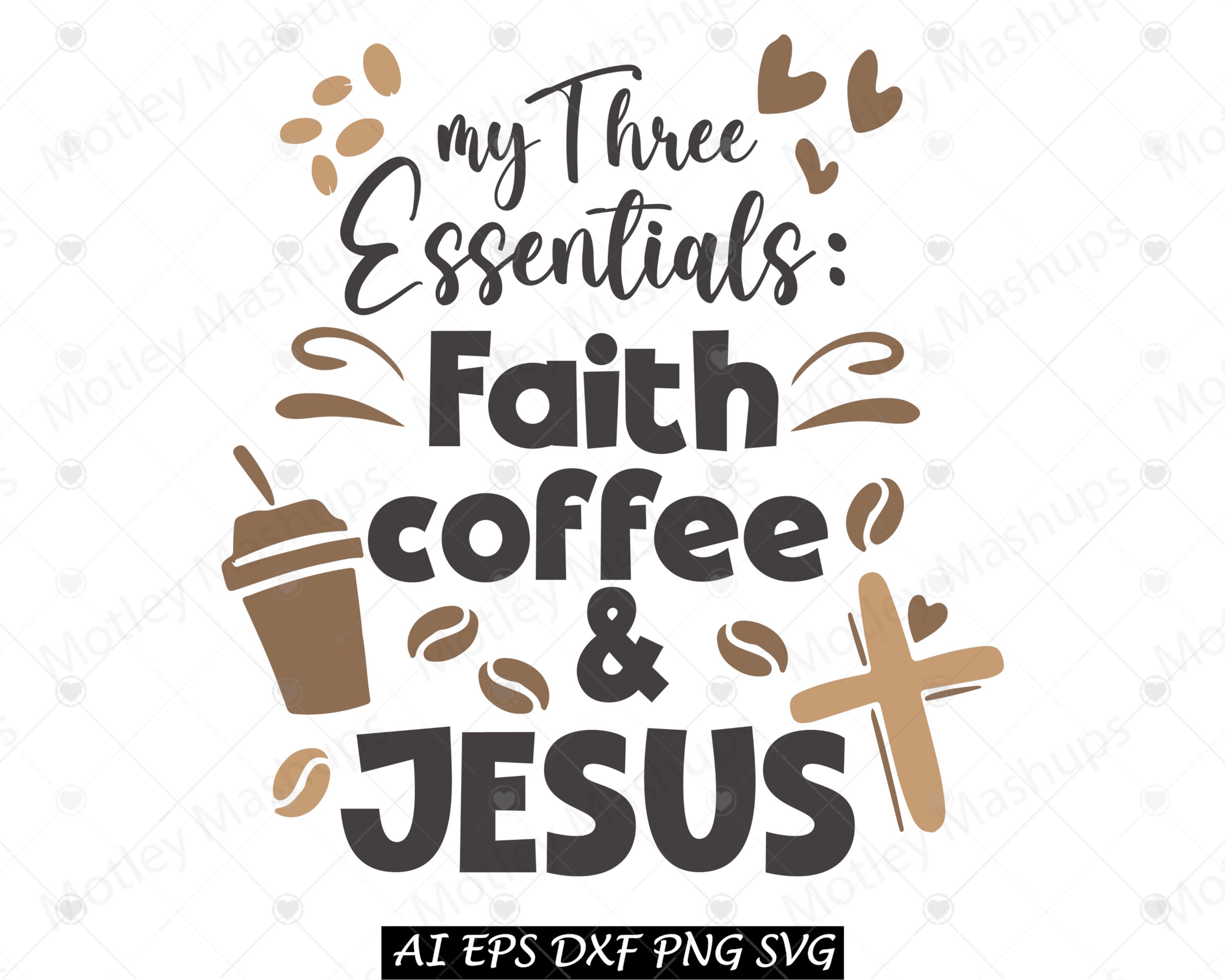 Faith Coffee and Jesus SVG, Faith Svg, Religious Svg Png, Jesus ...