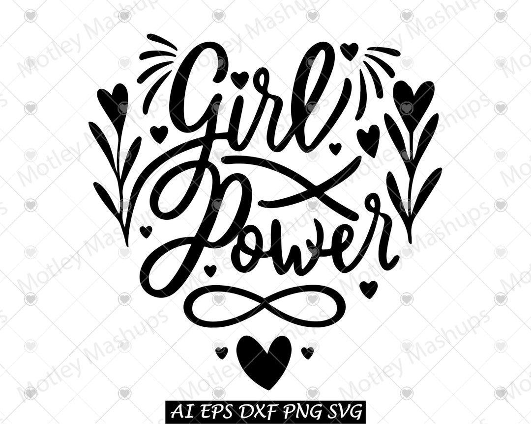 Girl Power SVG, PNG, DXF Heart, Empowerment Svg, Strong Females, Strong ...