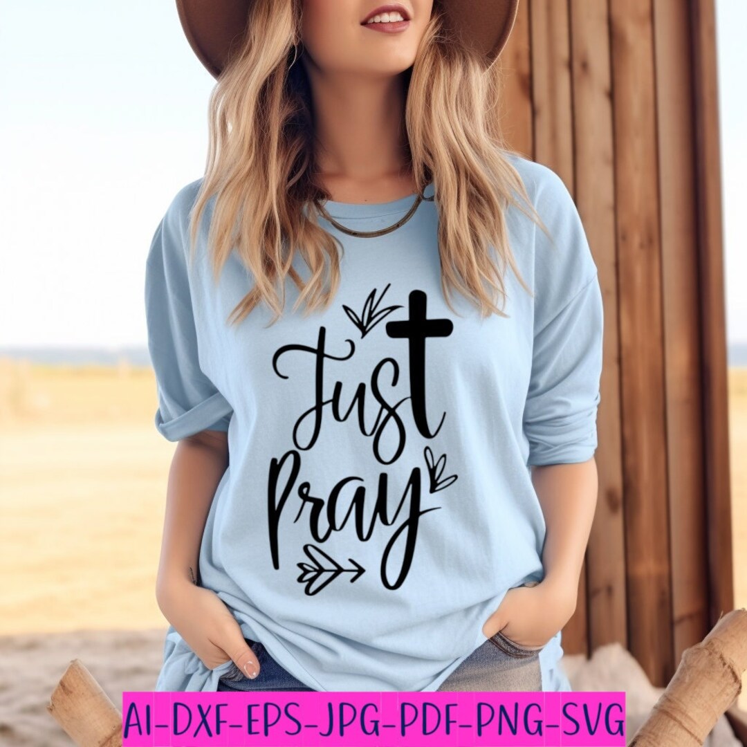 Just Pray Svg, Bible Verse Svg Png, Prayer Svg Png, Christian ...