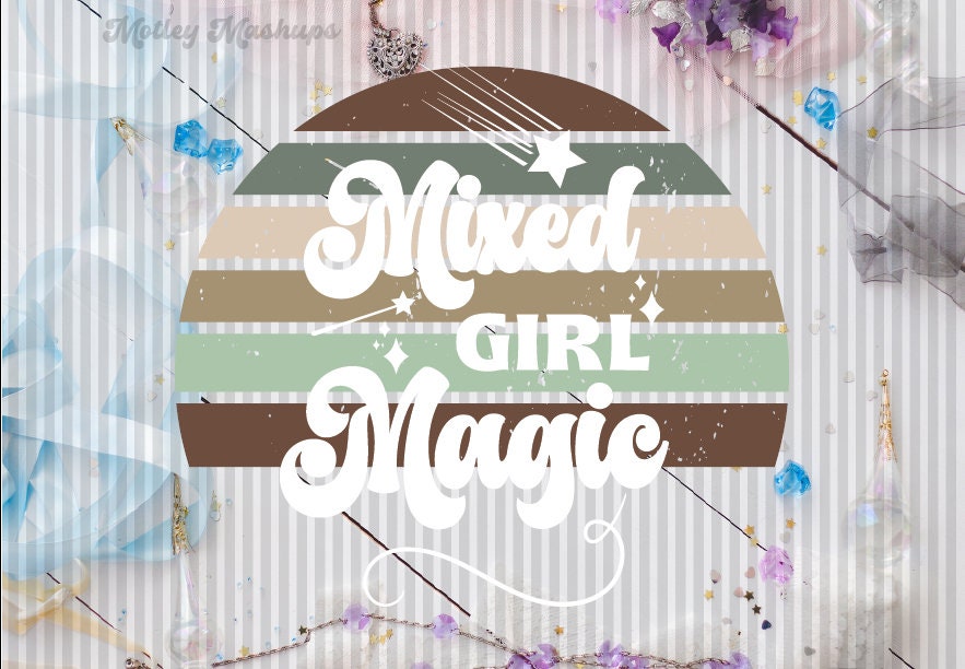 Mixed Girl Magic Biracial Multiracial Mixed Race SVG Png Dxf ...