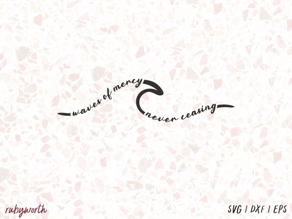 Waves of Mercy SVG Worship SVG Christian SVG Wave - Etsy