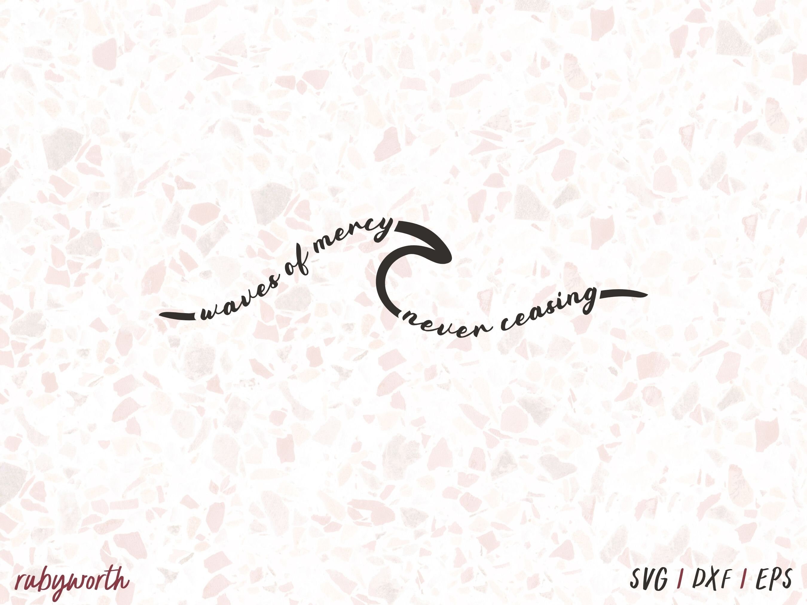 Waves of Mercy SVG Worship SVG Christian SVG Wave Clipart Ocean Art ...