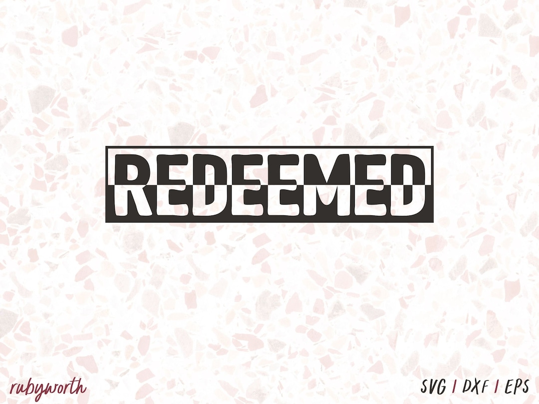 Redeemed SVG - Worship SVG - Christian SVG - Word Clipart - Quote Art ...