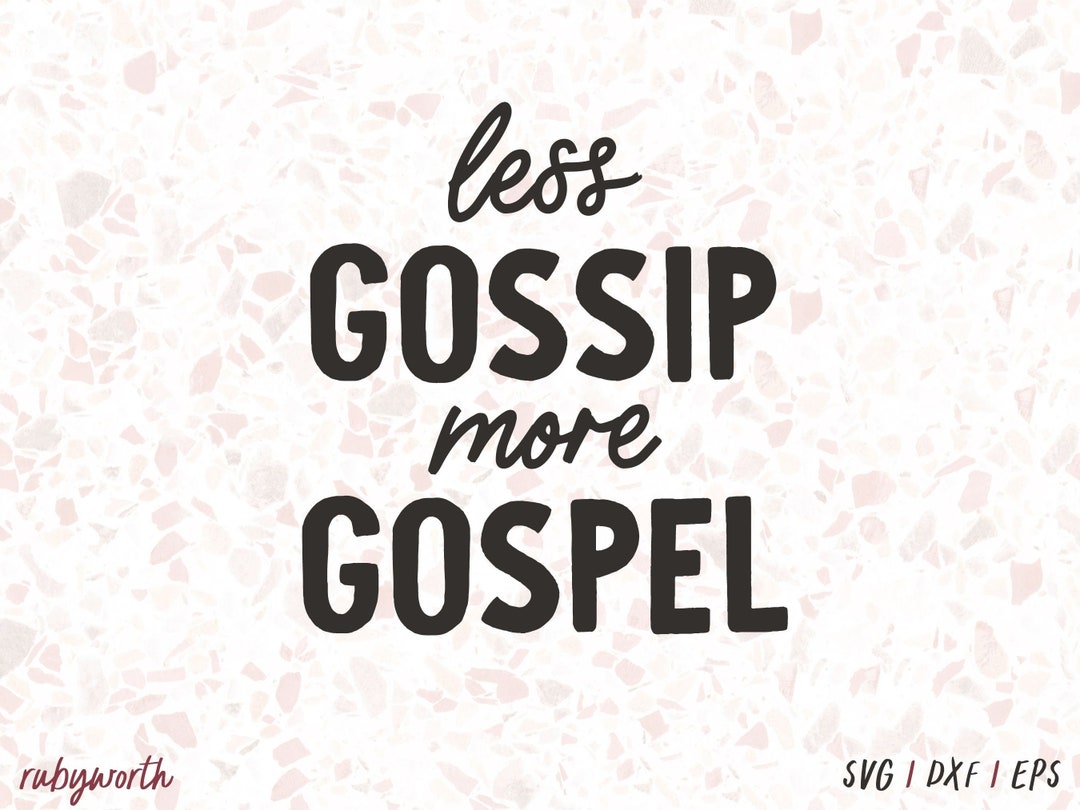 Less Gossip More Gospel SVG - Worship SVG - Christian SVG ...