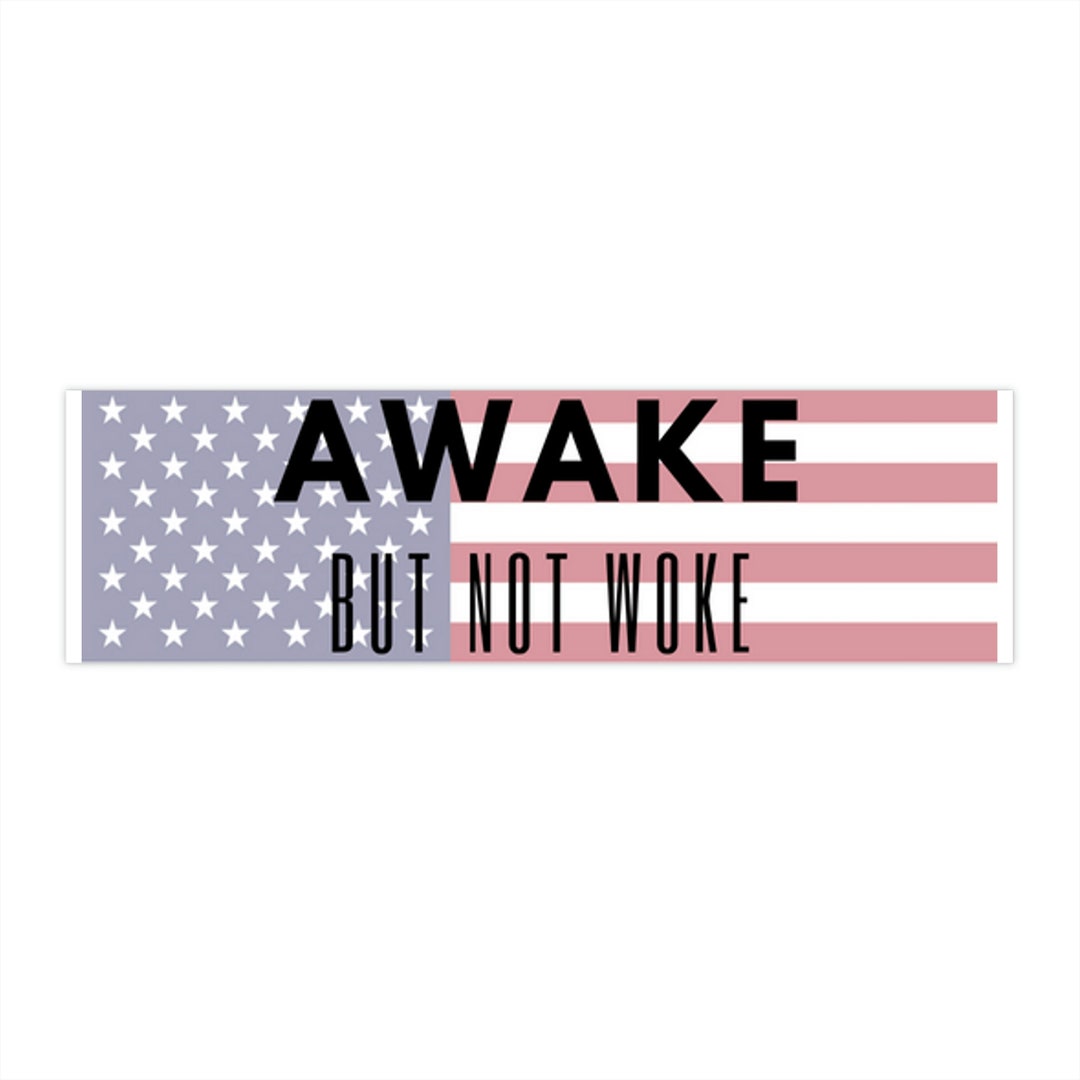 AWAKE NOT WOKE Bumper Sticker - Etsy