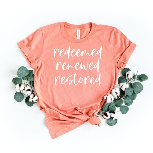 Redeemed Renewed Restored Christian Apparel Christian - Etsy
