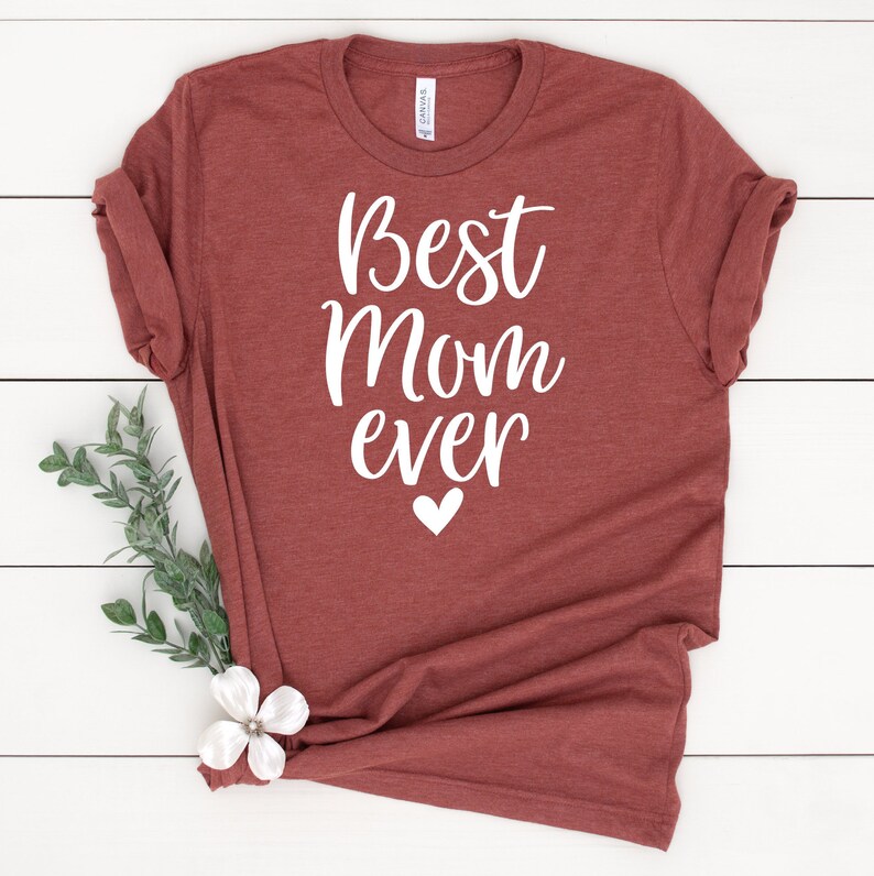 Best Mom Ever Shirt Mom Shirt Mom Life Shirt Mommy Shirts | Etsy
