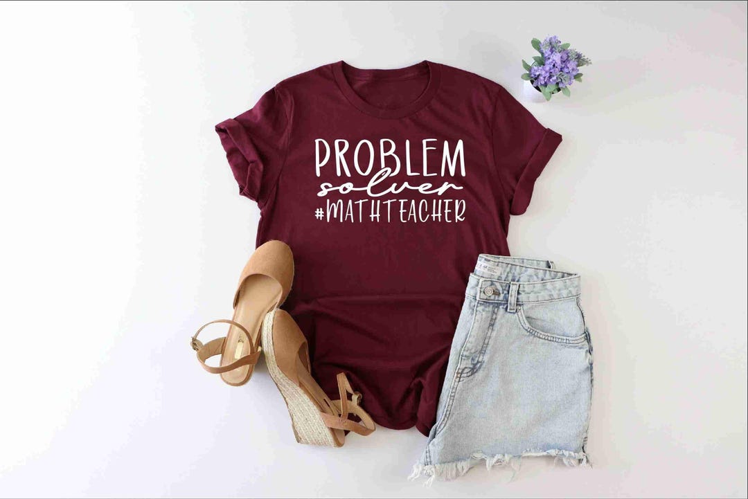 Problem Solver Math Teacher Shirt, Math Lover Tshirt, Funny Math ...