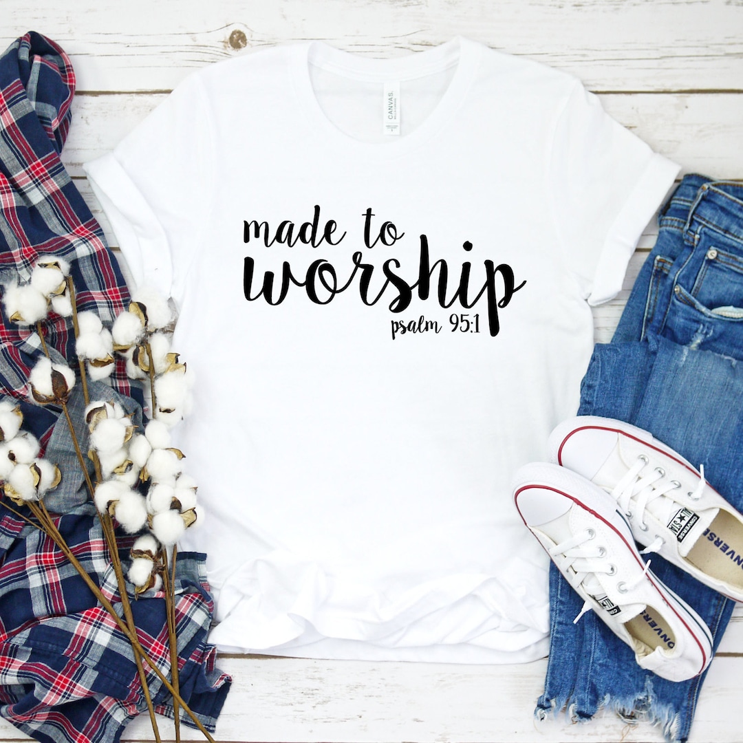 Made to Worship Shirt, Christian Apparel, Christian Tees, Christian T ...