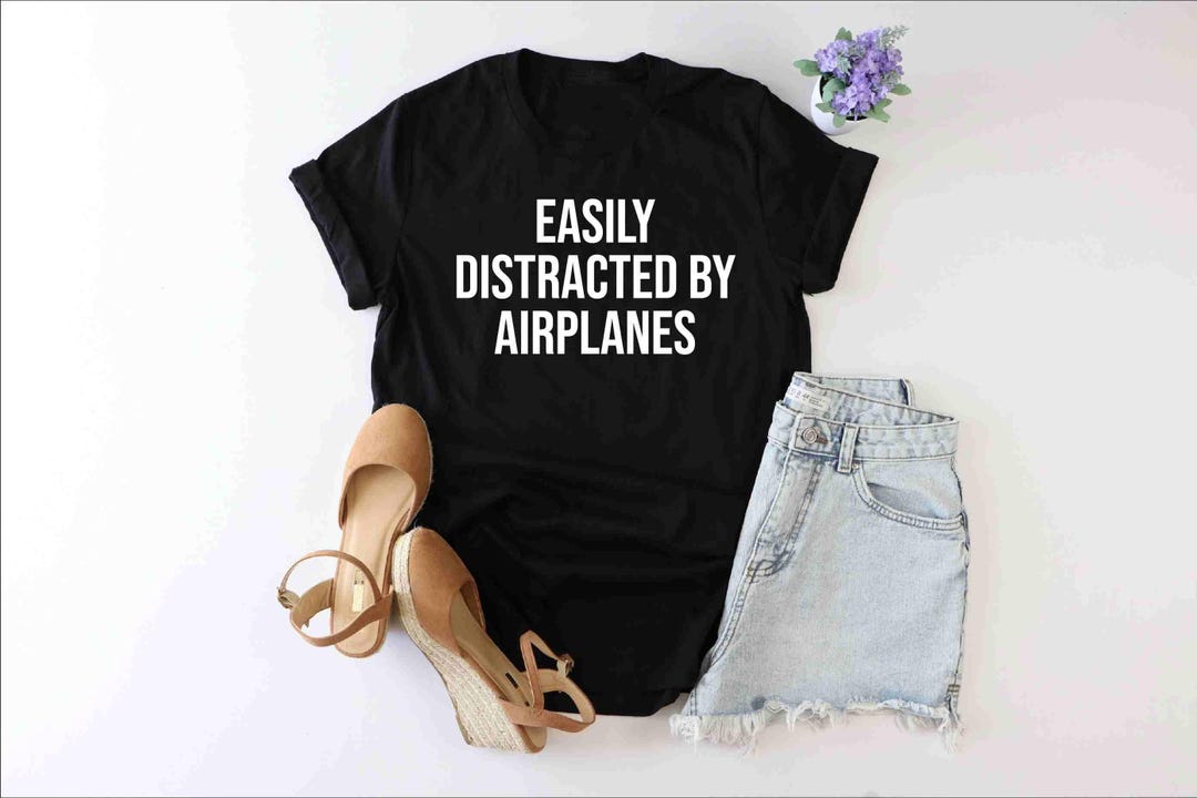 Easily Distracted by Airplanes, Funny Pilot Shirt, Gift for Pilot Shirt ...