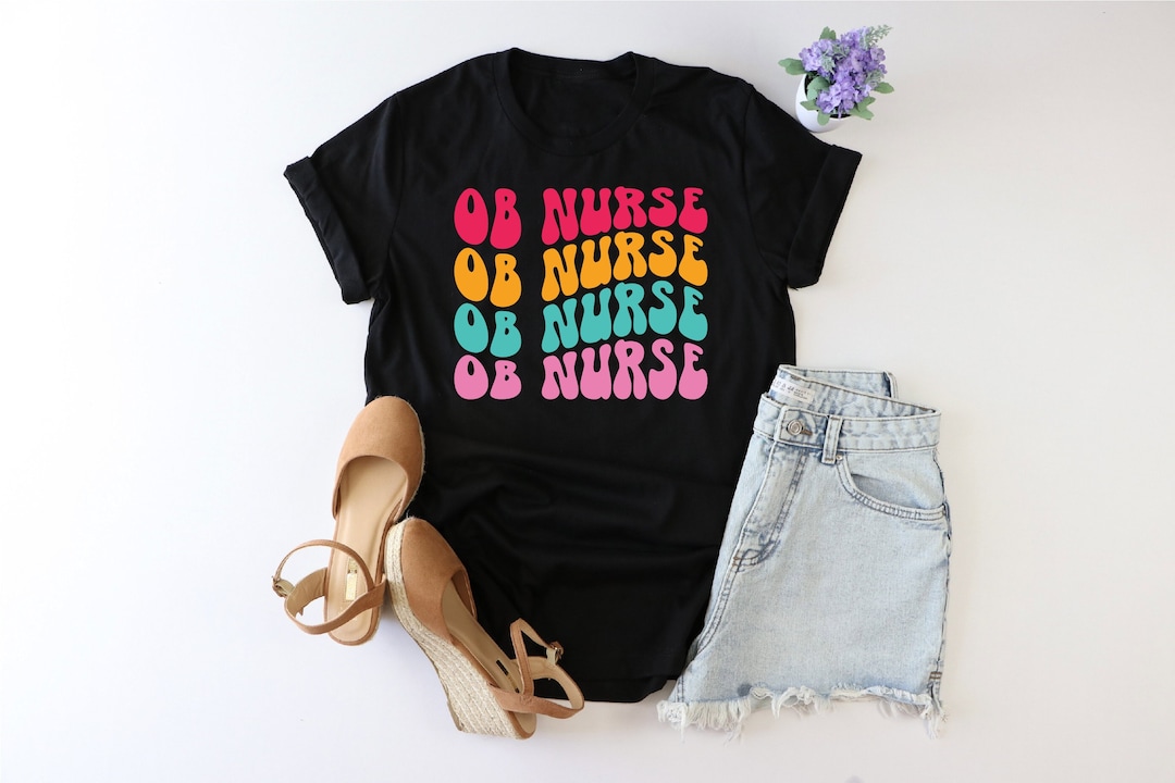 OB Nurse Shirt, Obstetrics Nurse Shirt, Funny Nurse Week Shirt, Nurse ...