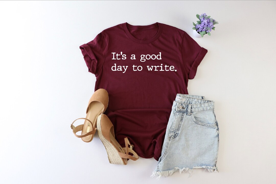 It's A Good Day To Write Shirt, writer shirt, gift for writer ...