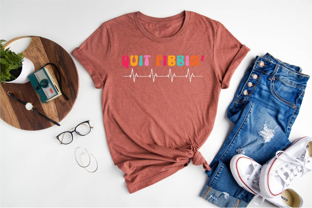Quit Fibbin Shirt, Cardiology Arrhythmia Shirt, Atrial Fibrillation ...