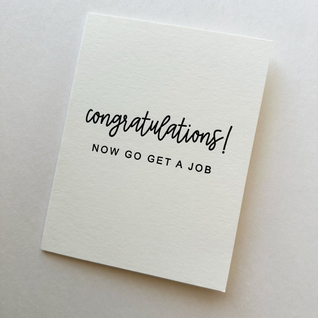 Congrats Now Go Get A Job Letterpress Graduation Card - Etsy