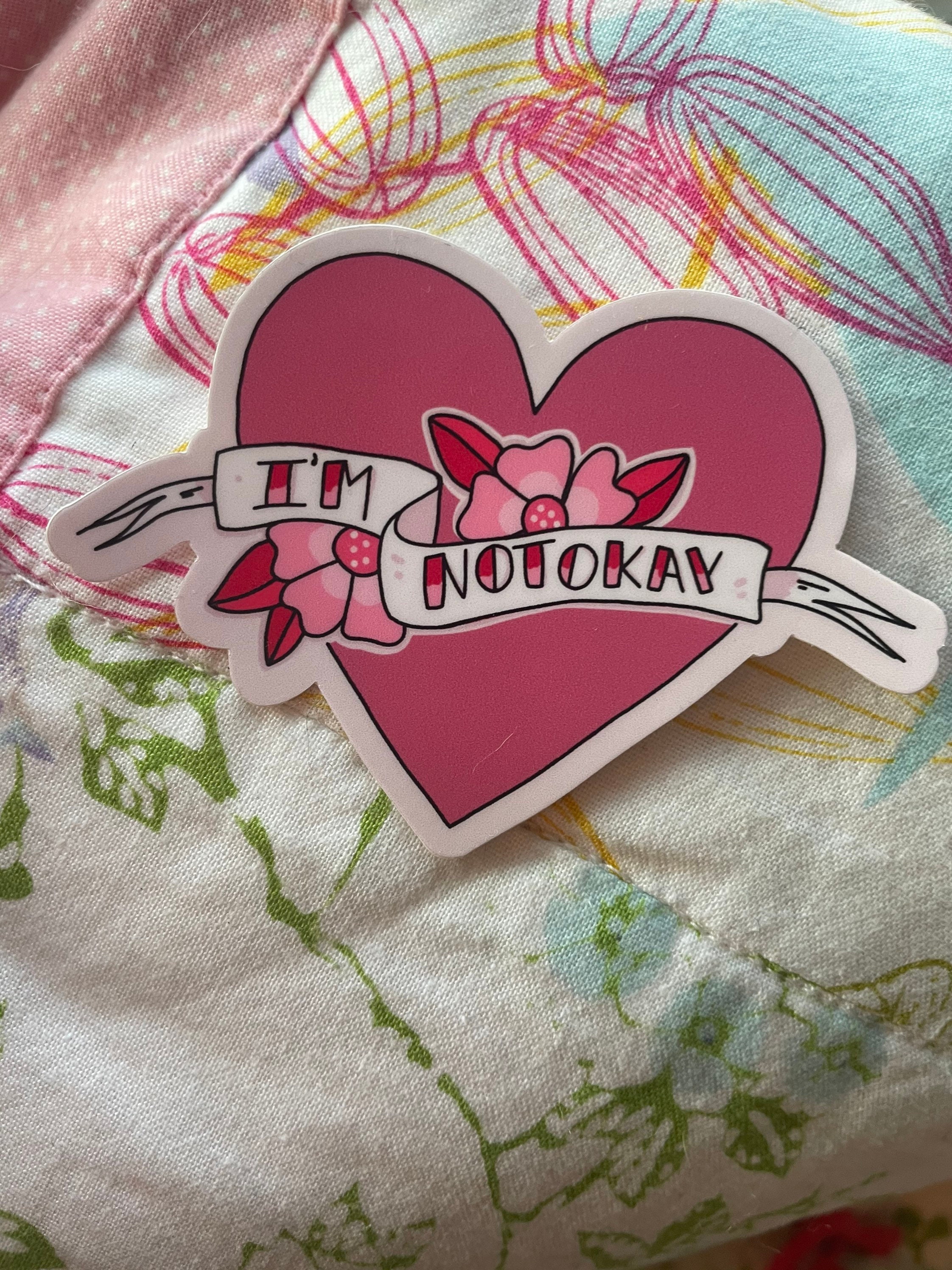 I’m Not Okay Sticker - Etsy