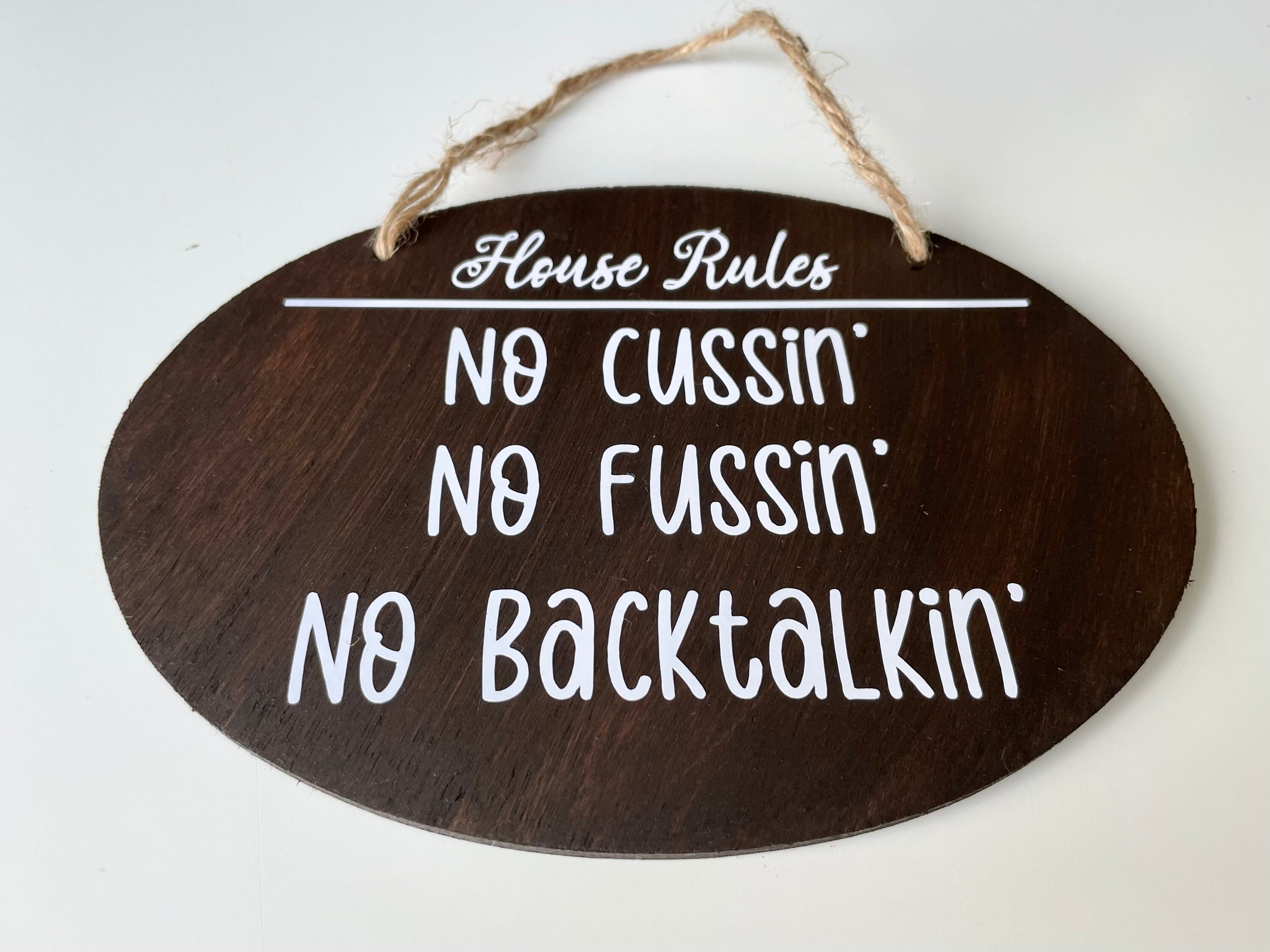 No Cussin’ No Fussin’ No Backtalkin’ Sign | Funny Home Decor | House ...