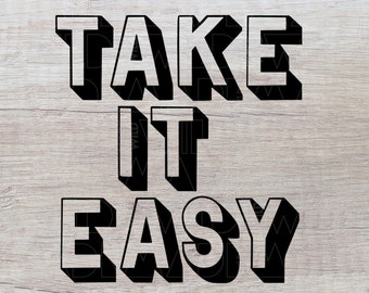 Take It Easy Svg | Etsy