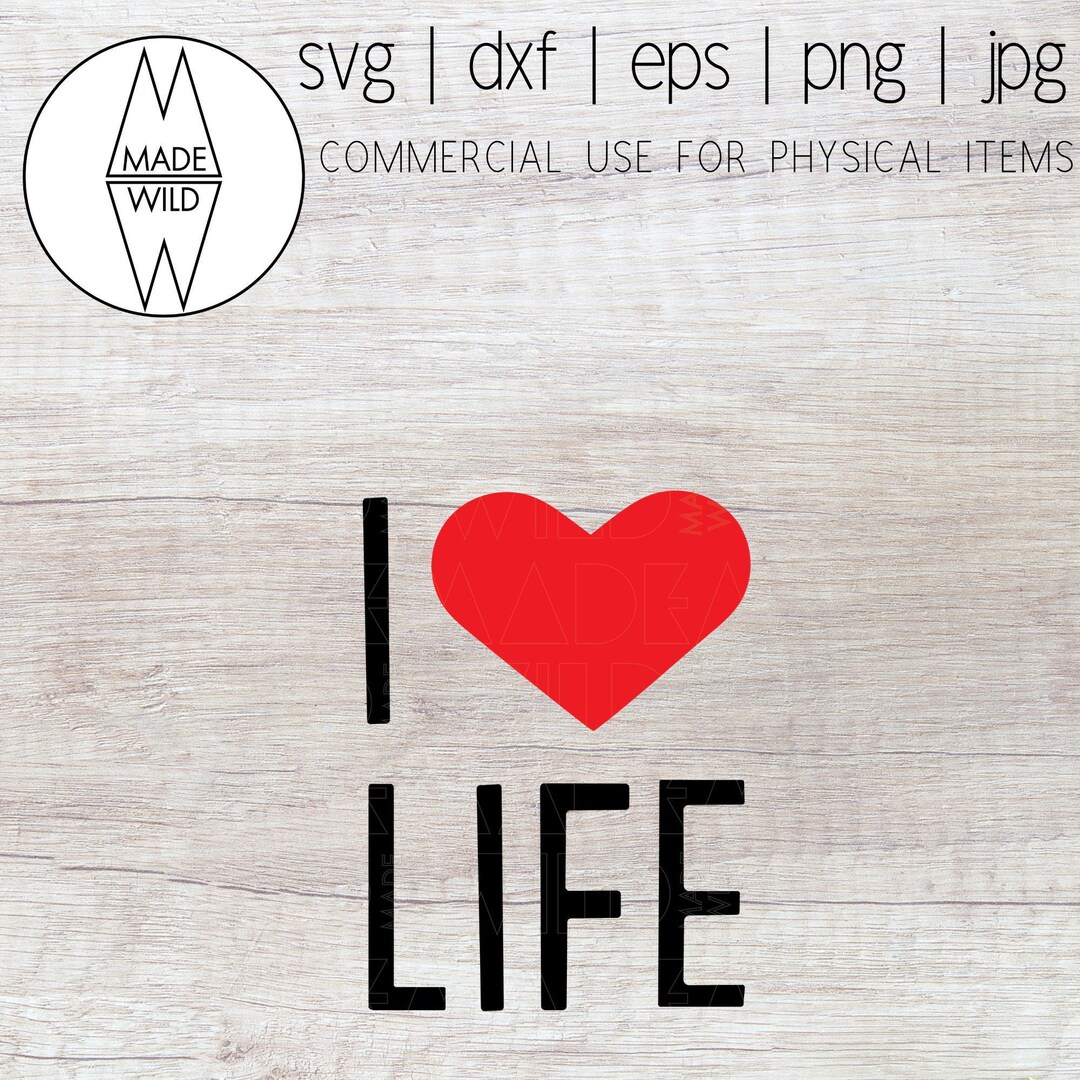 I Heart Life SVG | I Love Life SVG | Love Life SVG | Heart Life Png | I ...