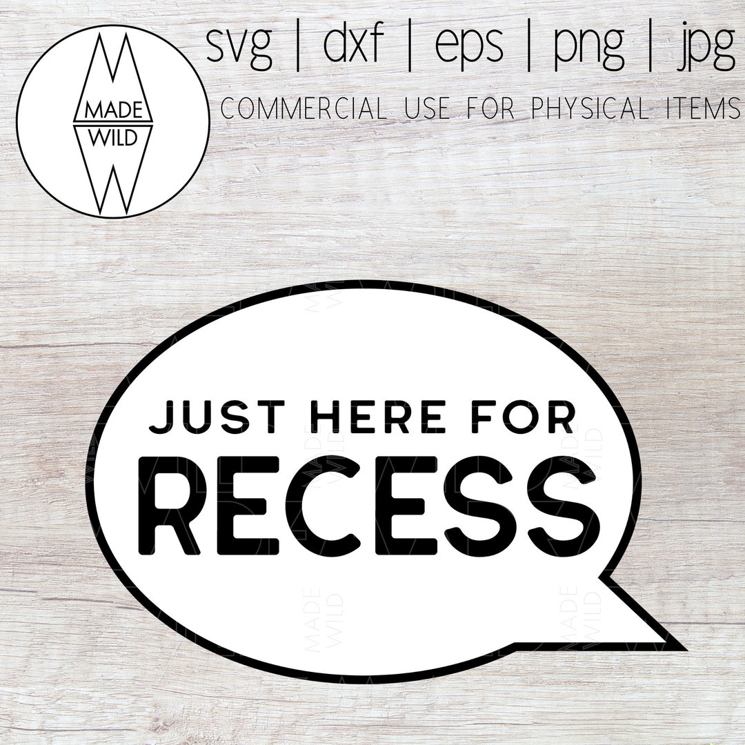Just Here for Recess SVG | Recess SVG | School SVG | Back to School ...