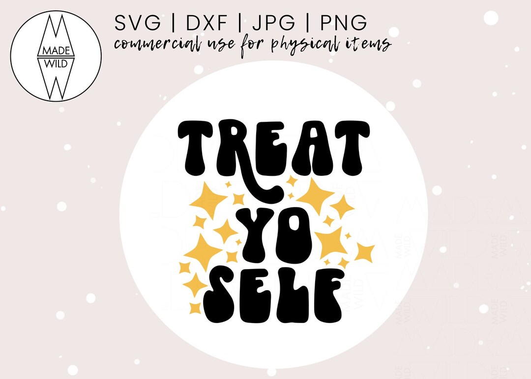 Treat Yo Self SVG Self Love SVG Mental Health SVG - Etsy