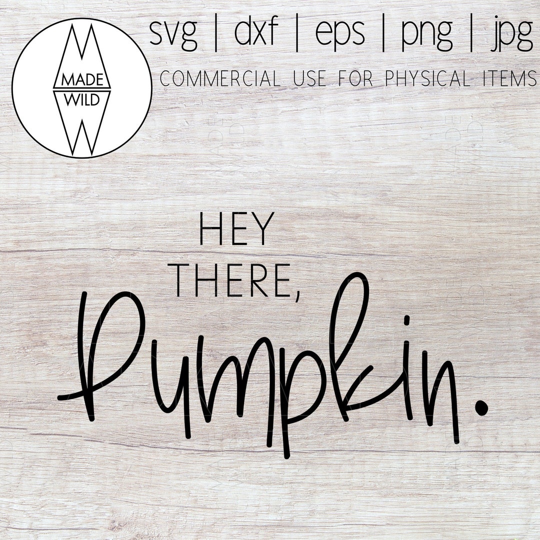 Hey There Pumpkin SVG | Pumpkin Spice SVG | Fall SVG | Farmhouse Sign ...