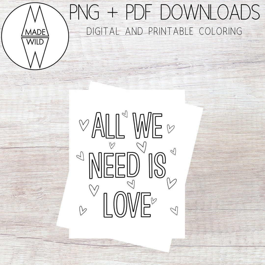 All We Need is Love Coloring Page | Valentines Coloring Page | Love ...