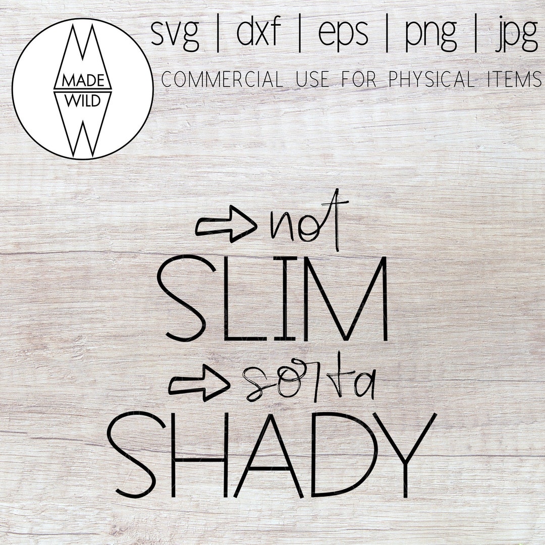Not Slim Sorta Shady SVG | Slim Shady SVG | Slim Shady File | Sarcastic ...