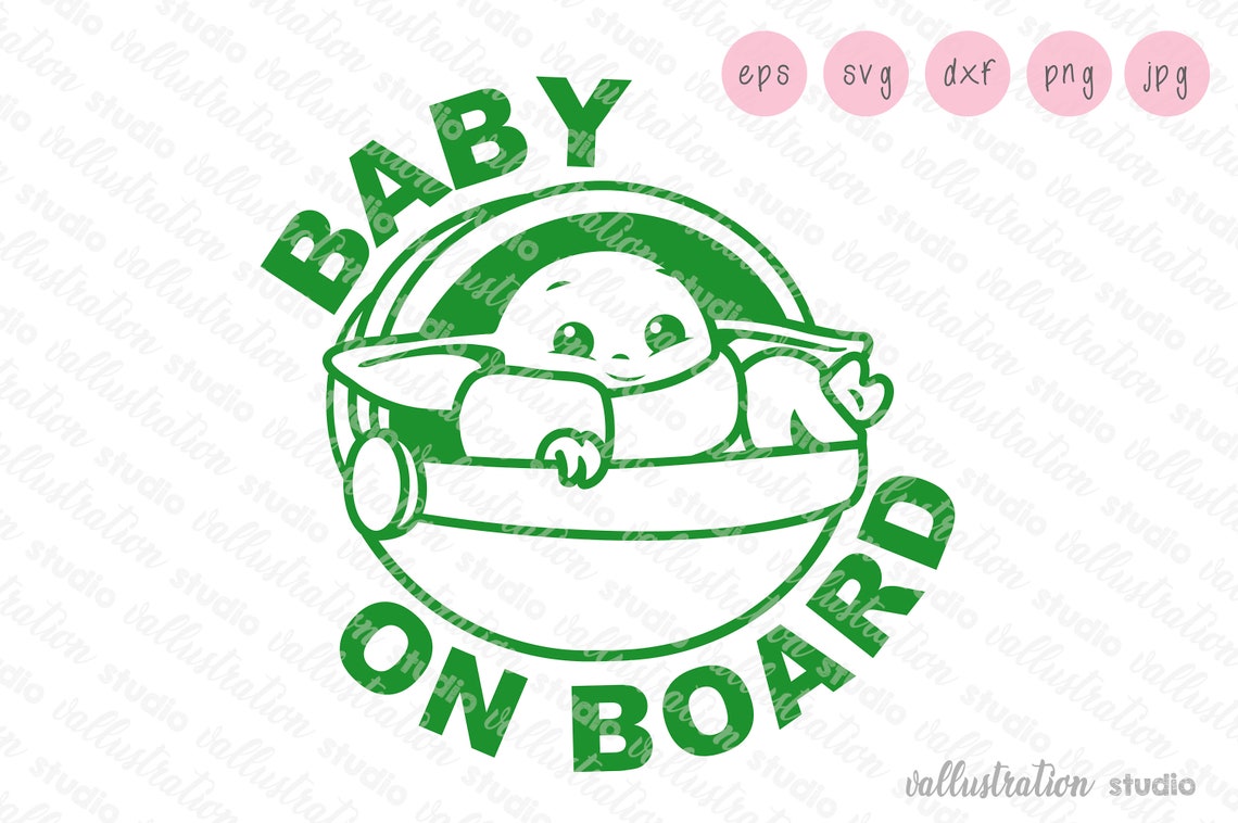 Baby Yoda on Board Baby Yoda Baby on Board EPSDXF Png - Etsy