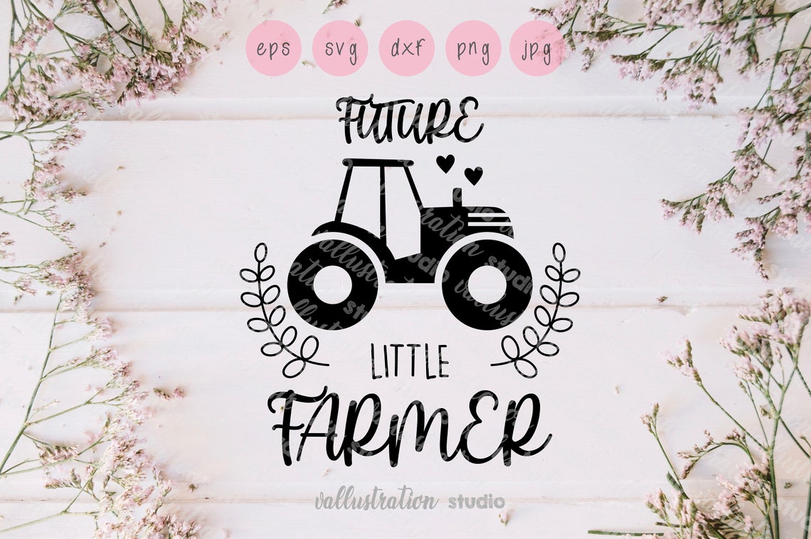 Future Little Farmer Svg Truck Svg Farmhouse Style Farm | Etsy