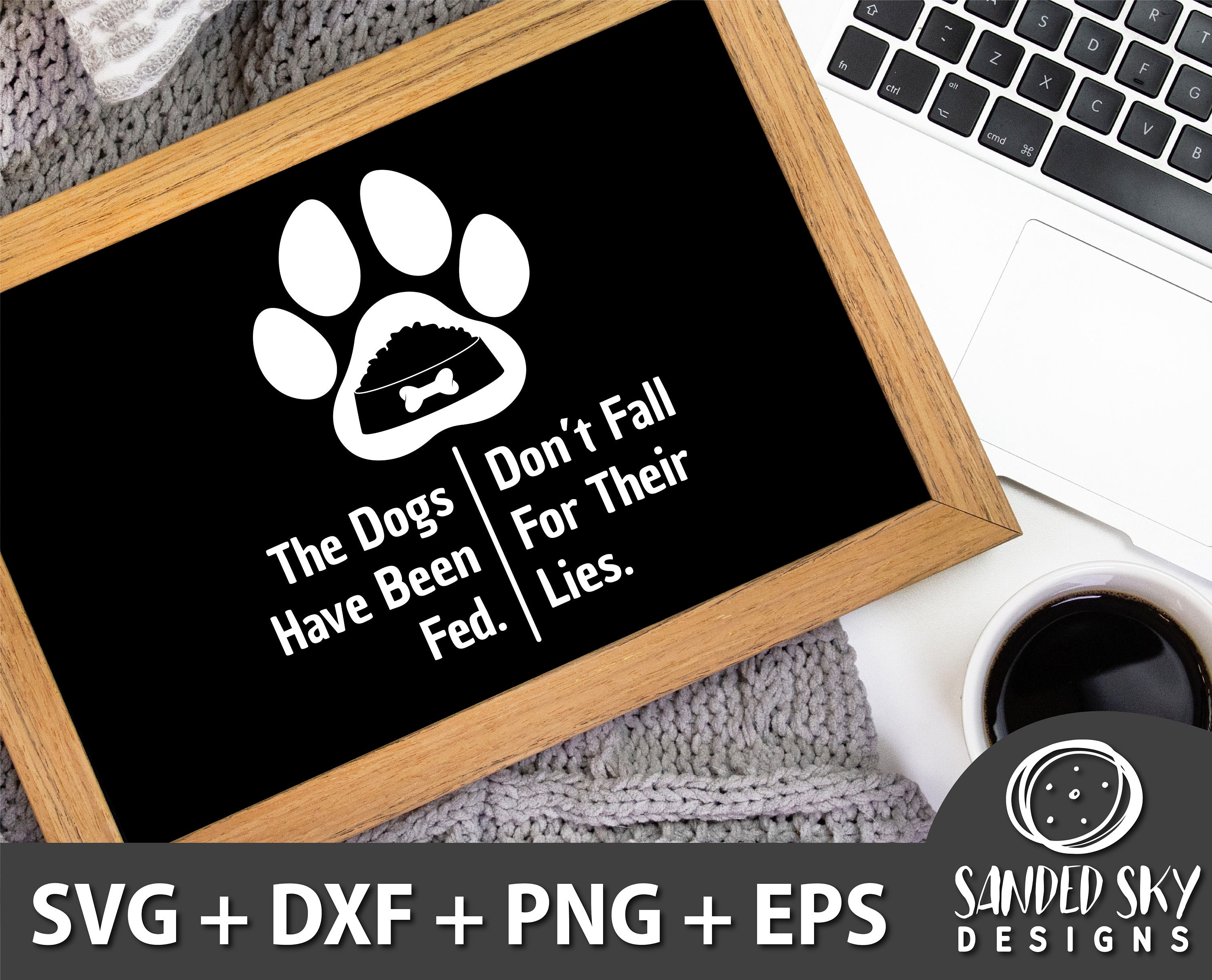 Dog Sign SVG the Dogs Have Been Fed SVG Dog Gift Vet Office - Etsy
