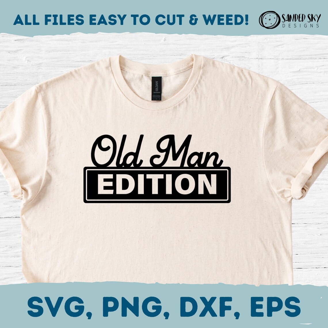 Old Man Edition PNG, Grandpa Shirt, Bumper Sticker, Cricut Cut File ...