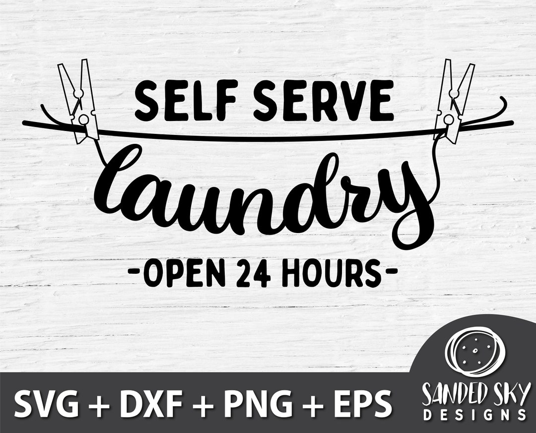 Laundry Sign SVG, Self Serve Laundry SVG, Cute Laundry Sign, Open 24 ...