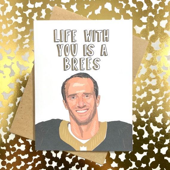 Life With You is a Brees Drew Brees Funny Greeting Card - Etsy