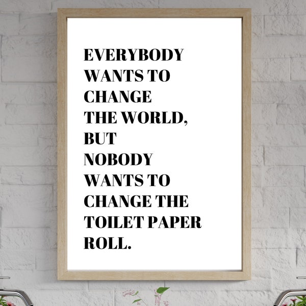 Everybody Wants to Change the World. but Nobody Wants to Change the ...