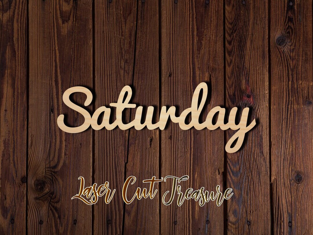 Saturday Wood Sign - Unfinished Laser Cut Wood Shape - 1/8" Baltic ...