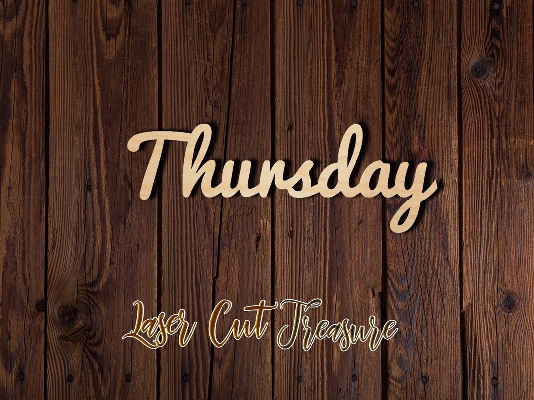 Thursday Wood Sign - Unfinished Laser Cut Wood Shape - 1/8" Baltic ...