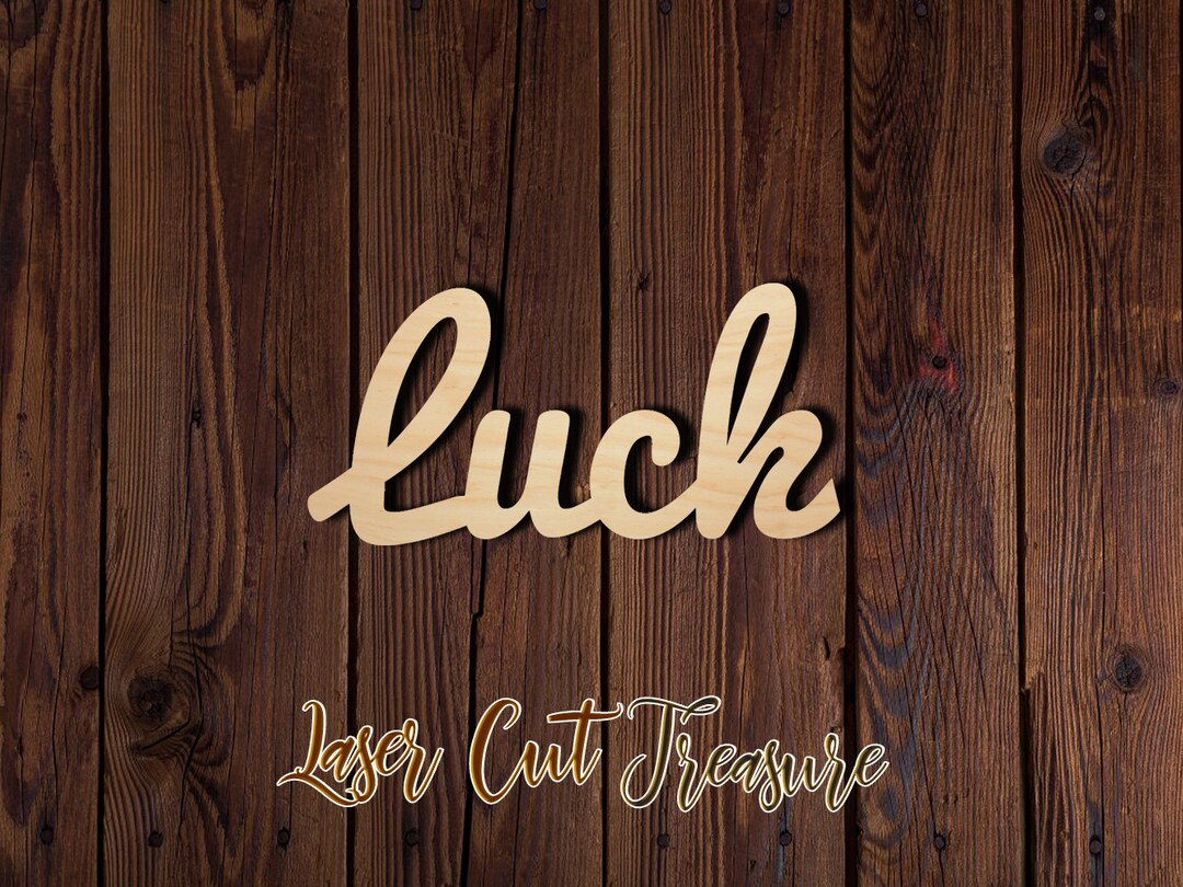 Luck Wood Sign - Unfinished Laser Cut Wood Shape - 1/8" Baltic Birch ...